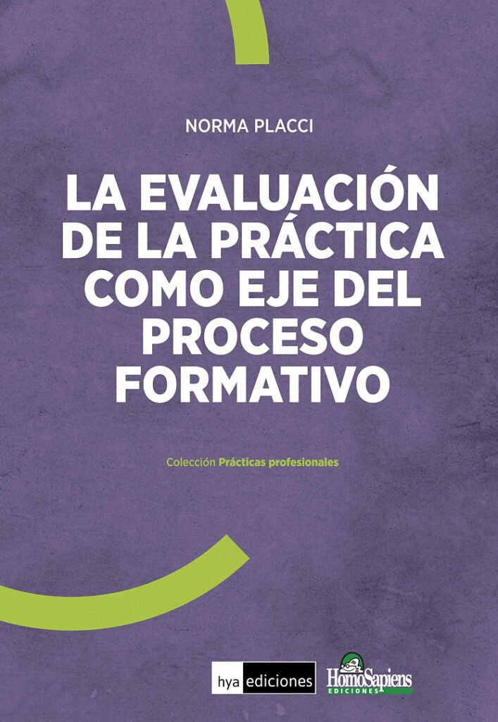 EVALUACION DE LA PRACTICA COMO EJE DEL PROCESO FORMATIVO, LA – Contextos Pedagogicos